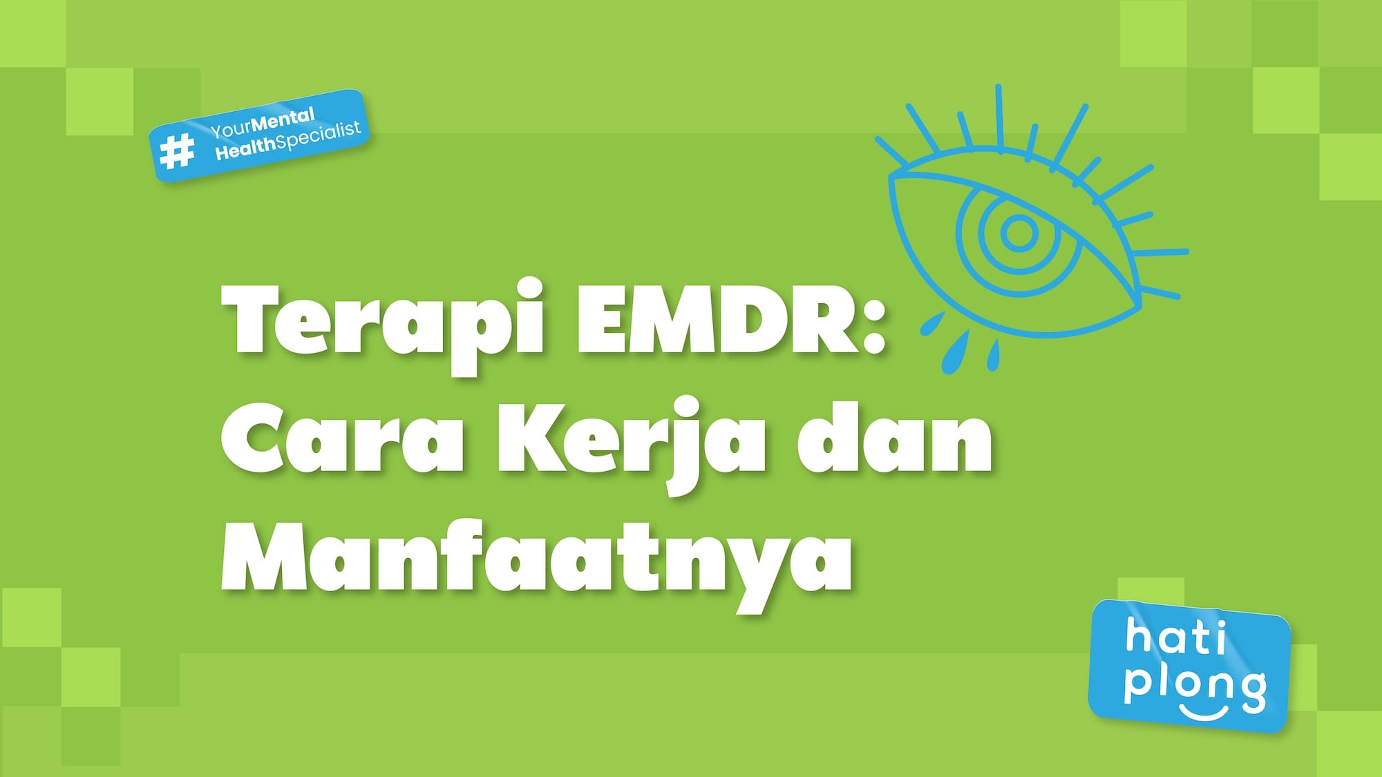 EMDR: Lebih dari Sekadar Terapi untuk Trauma - HatiPlong